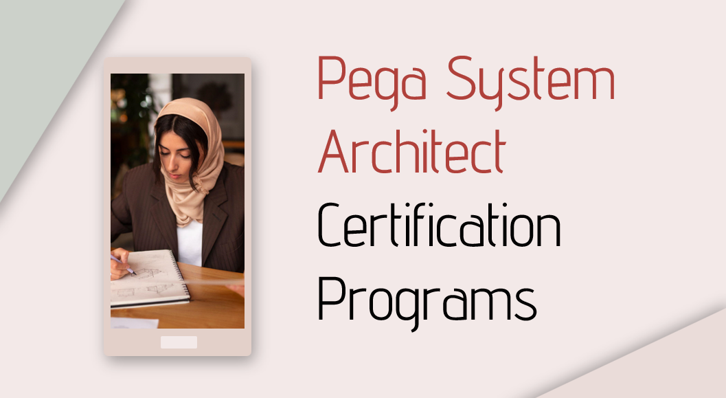 Pega System Architect Certification Programs – CertDeed