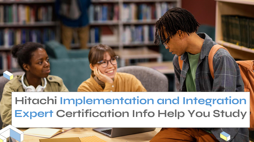 Hitachi Implementation and Integration Expert Certification Info Help ...