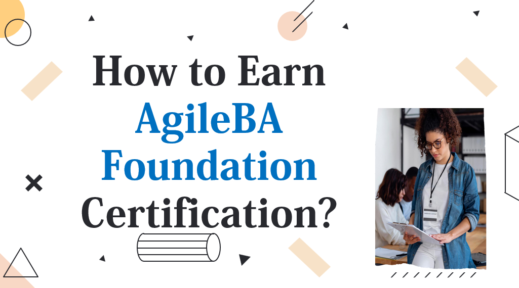 How To Earn Agileba Foundation Certification Certdeed
