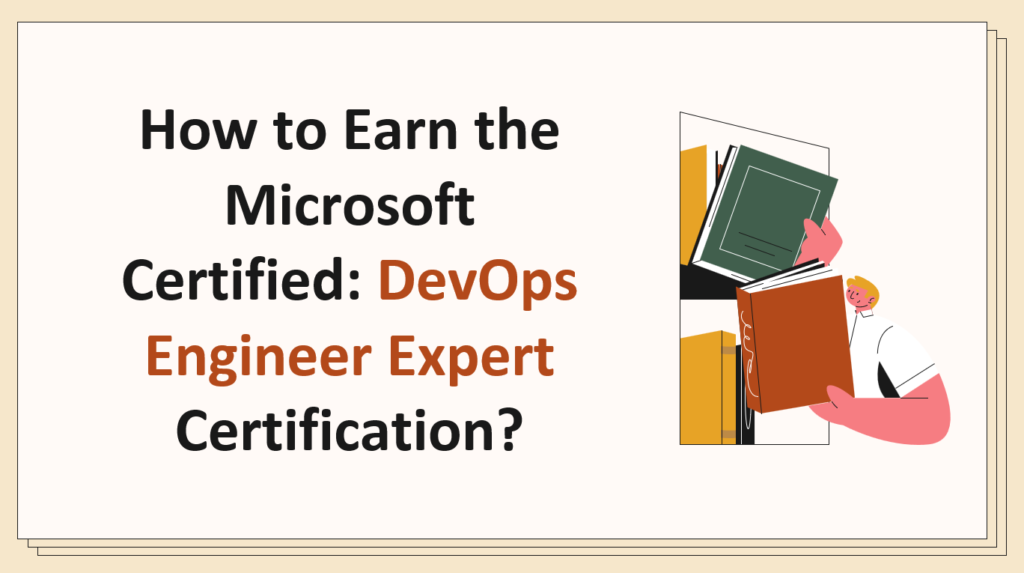 How to Earn the Microsoft Certified: DevOps Engineer Expert ...